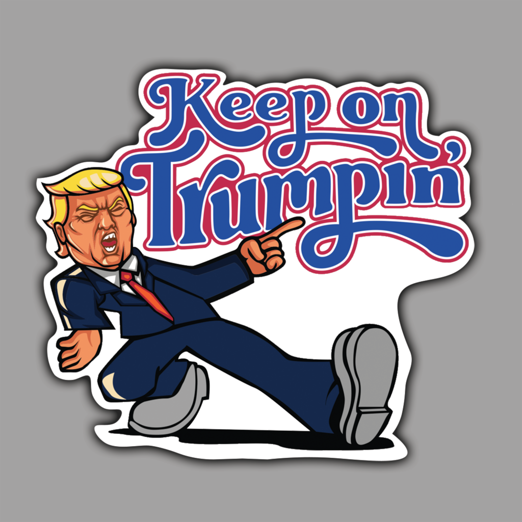 Keep on Trumpin' - Sticker Blaster